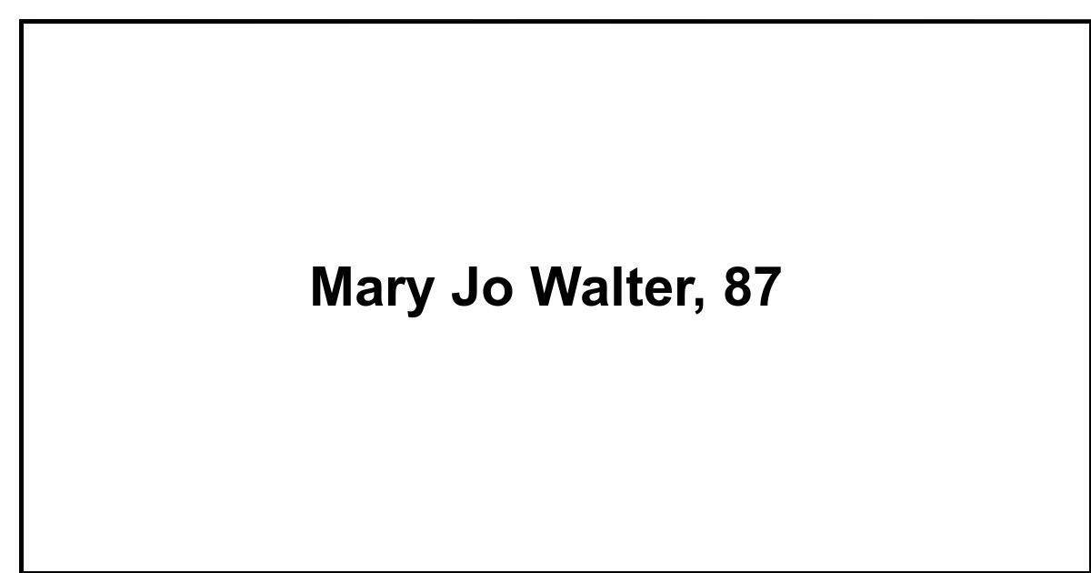 Obituary: Mary Jo Walter, 87